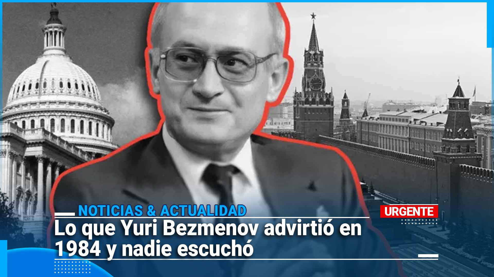 Lo que Yuri Bezmenov advirtió en 1984 y nadie escuchó – NPT Media TV
