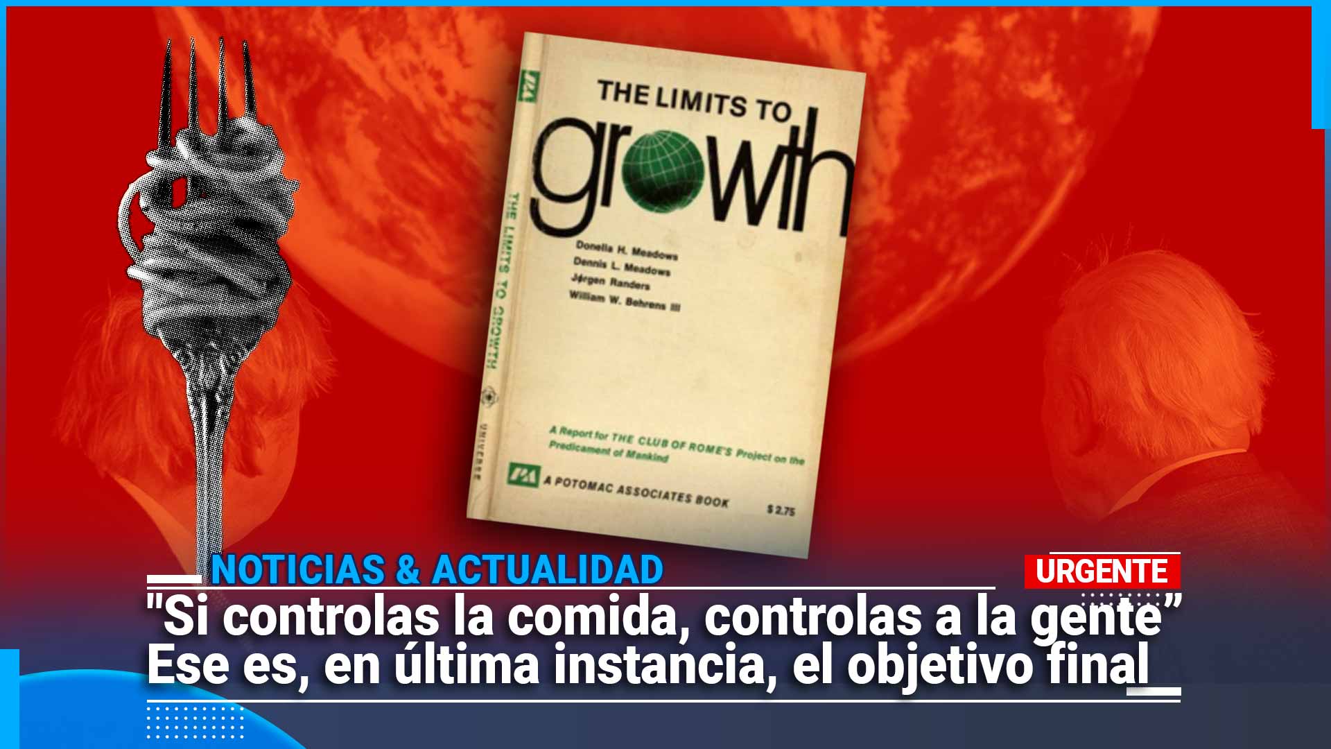 “Si controlas la comida, controlas a la gente” Ese es, en última ...