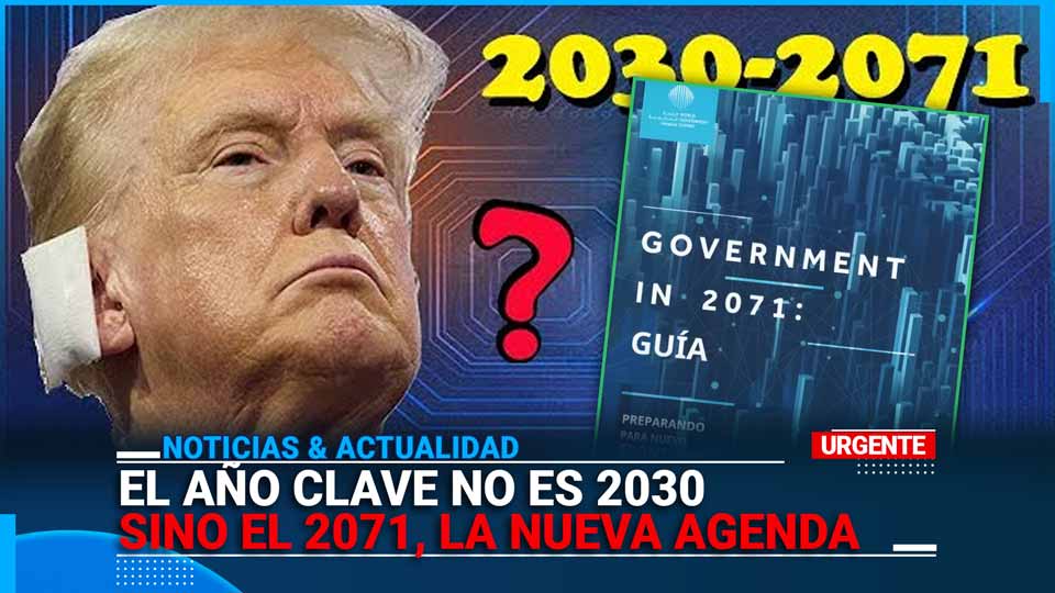EL AÑO CLAVE NO ES 2030 SINO EL 2071, LA NUEVA AGENDA. – NPT Media TV