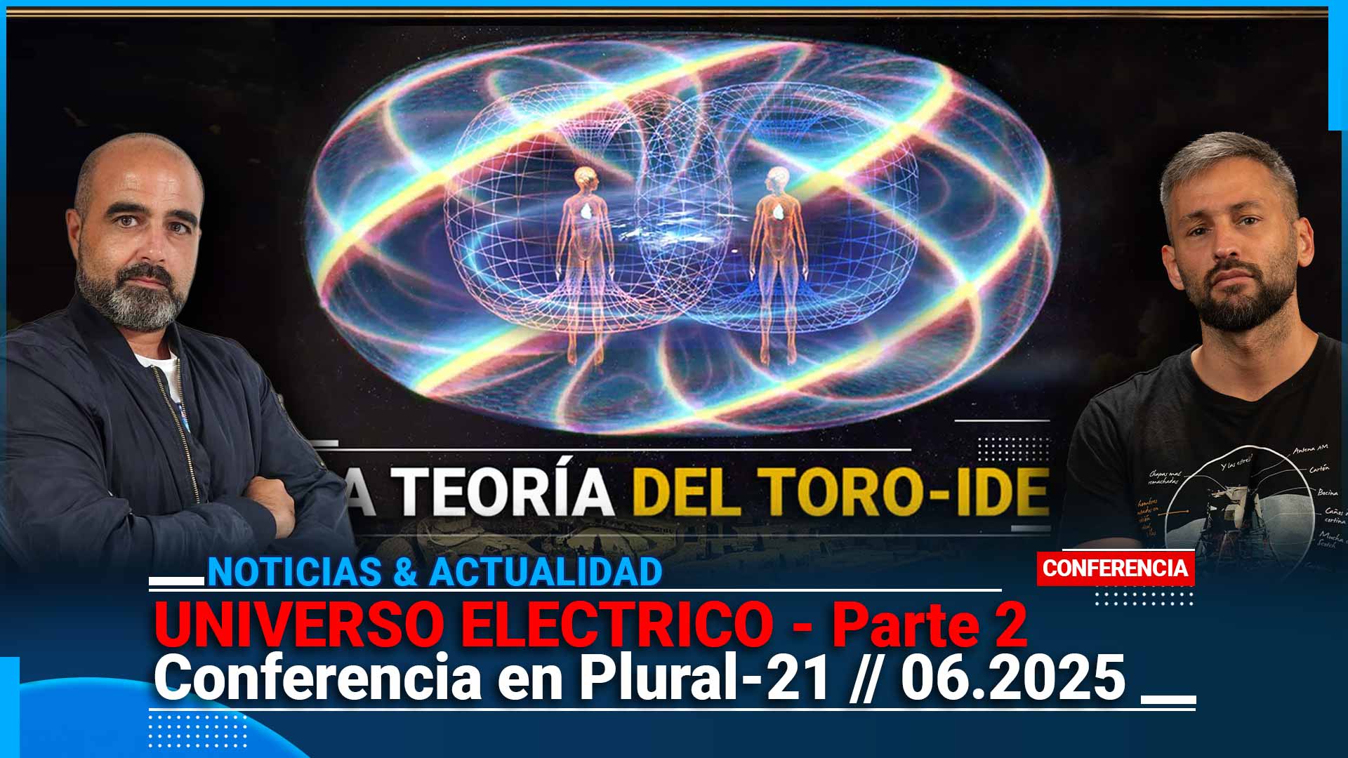 UNIVERSO ELECTRICO – Parte 2 // Conferencia en Plural-21 // 06.2025 – NPT Media TV